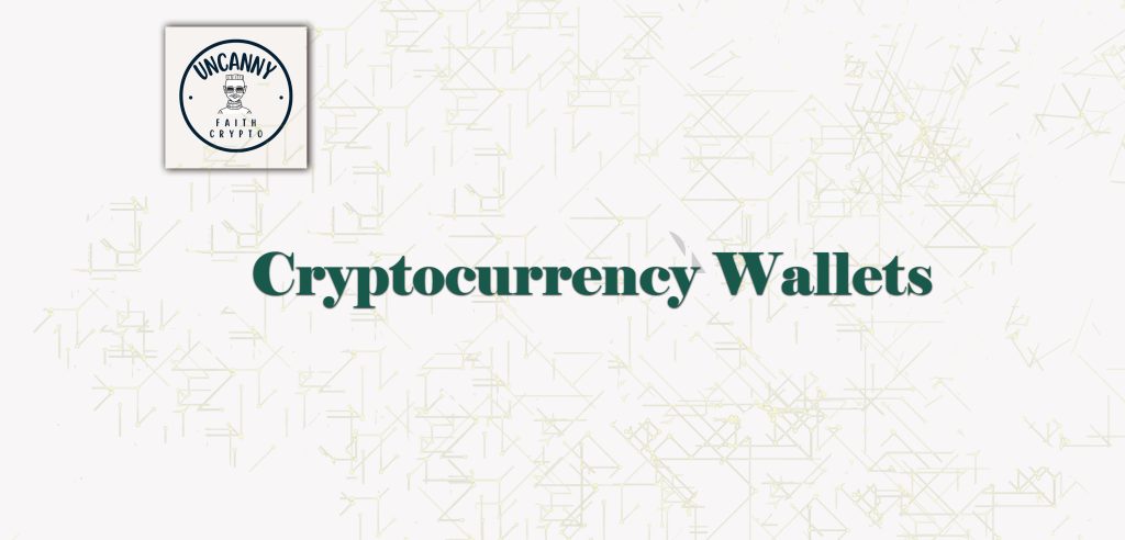 Understanding Cryptocurrency Wallets: A Beginner's Guide | Uncanny Faith